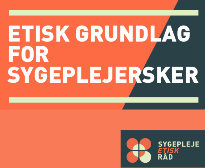 ETISK GRUNDLAG FOR SYGEPLEJERSKER – Sygeplejevidenskab.dk